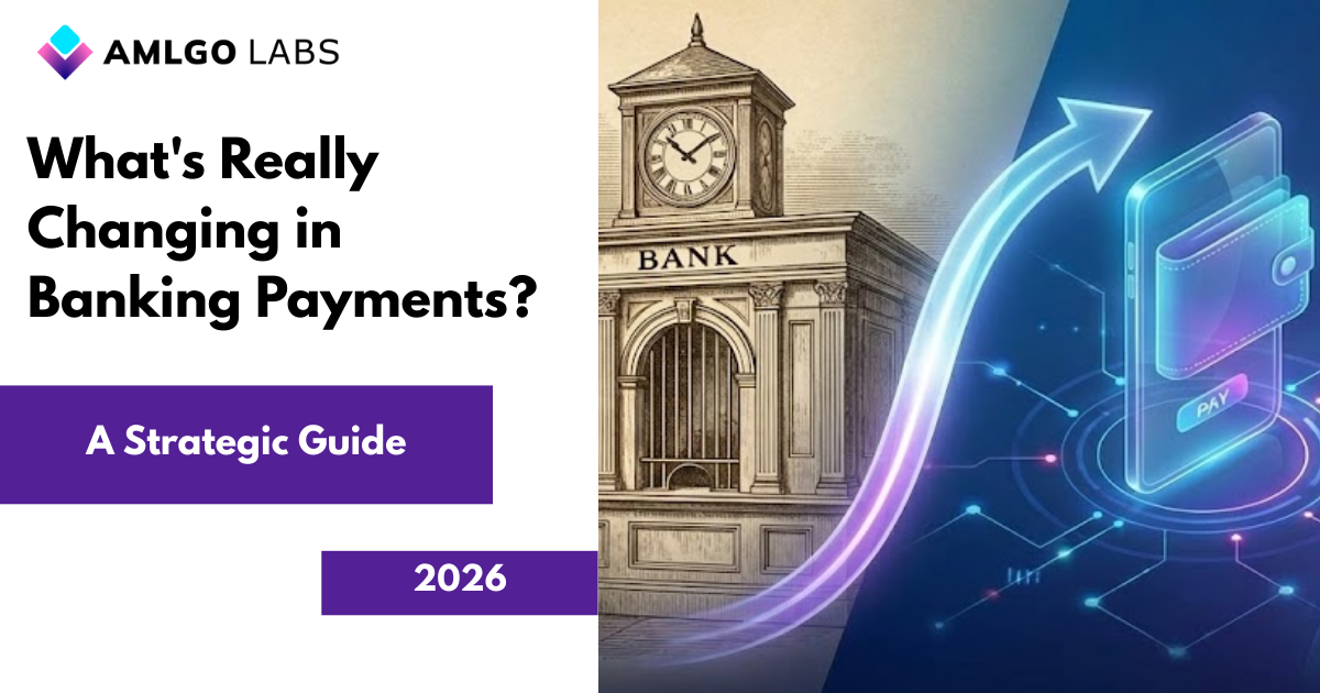 What's Really Changing in Banking Payments? A 2026 Strategic Guide