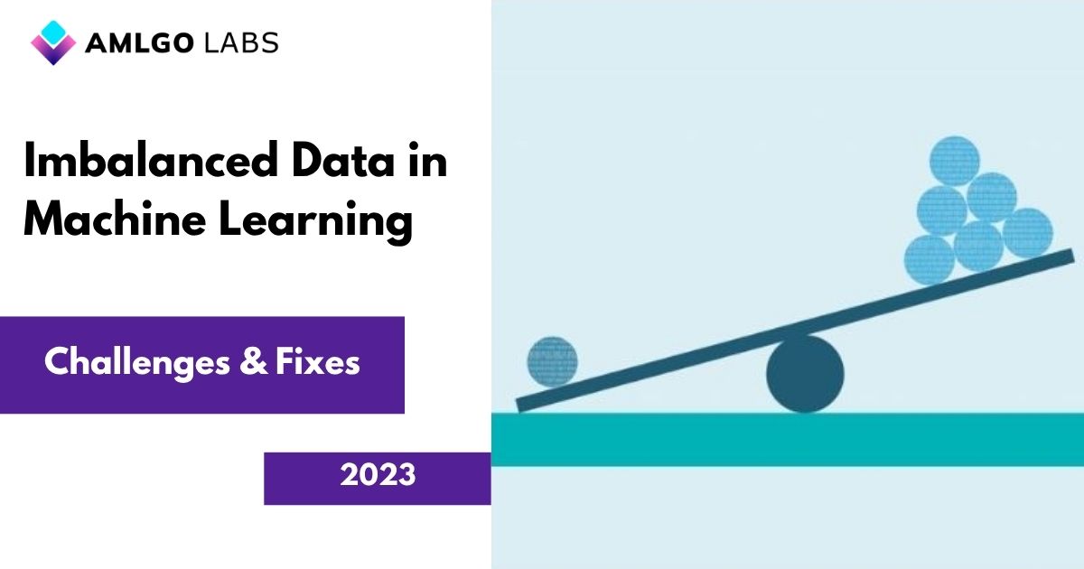 Demystifying Machine Learning Challenges – Imbalanced Data
